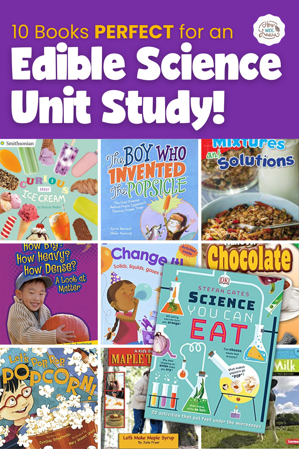 10 Books PERFECT For An Edible Science Unit Study How Wee Learn 10 Books PERFECT For An Edible Science Unit Study How Wee Learn