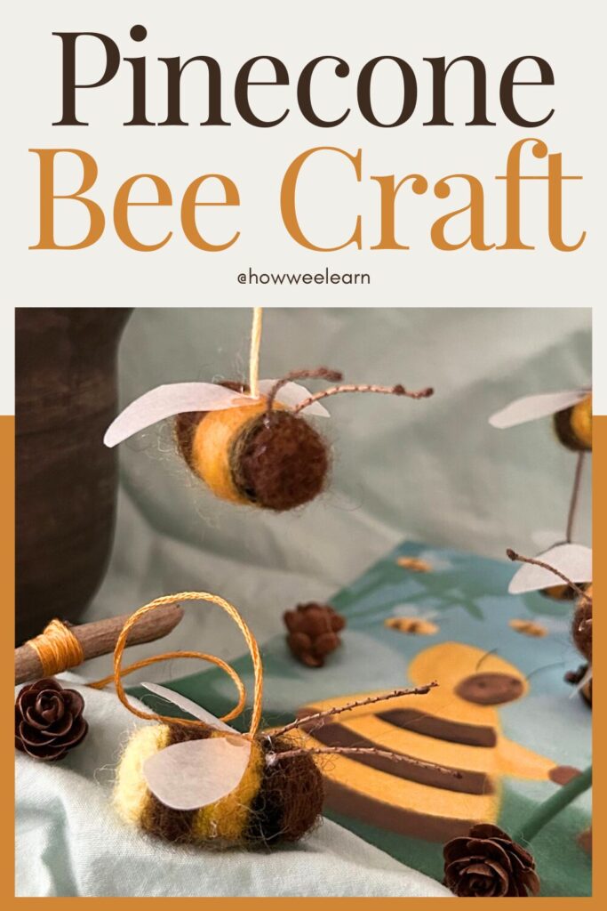 The Sweetest Little Pinecone Bee Craft - How Wee Learn