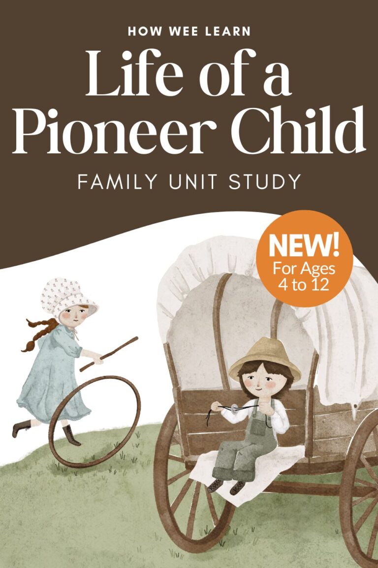 Life of a Pioneer Child Family Unit Study - How Wee Learn